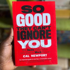 So Good They Can't Ignore You Book in Surulere - Books & Table Games ...
