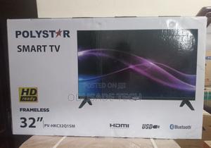 Polystar 32 Inches Smart Flat TVPV-Hkc32q1sm in Amuwo-Odofin - TV & DVD ...