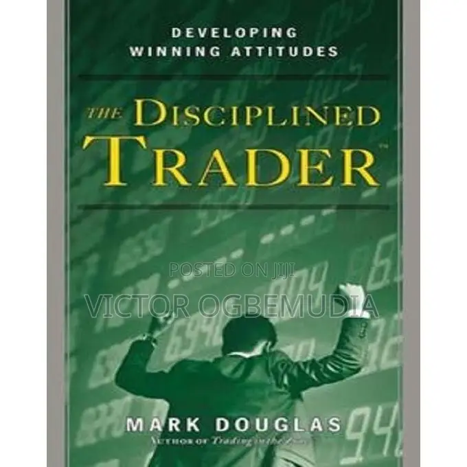 The Disciplined Trader PDF by Mark Douglas PDF Not Book in Ikeja ...