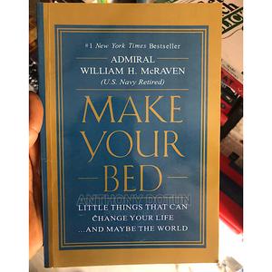 Make Your Bed by Admiral William H. McRaven in Surulere - Books & Table ...